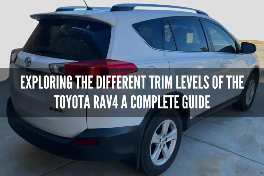 2026 Toyota RAV4 Buying Guide The Smart Way to Pick the Right Trim ...
